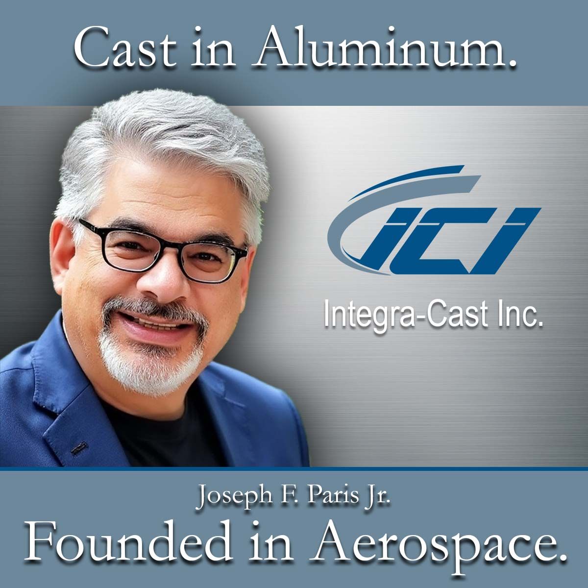 Welcome Joseph Paris Jr to Integra-Cast - Integra-Cast, Inc.